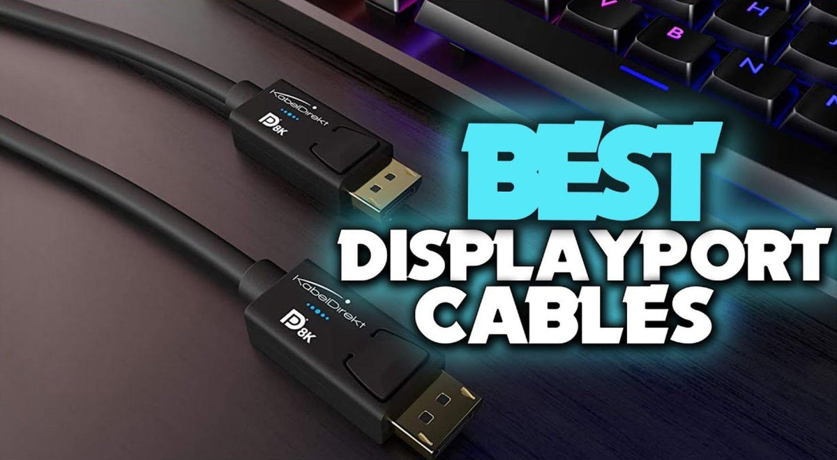 10x Better Display: Master DisplayPort Cables & Unleash Stunning Visua ...
