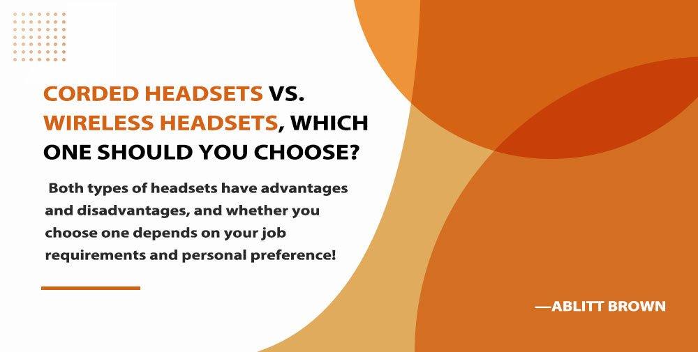 Corded headsets vs. wireless headsets, which one should you choose ...